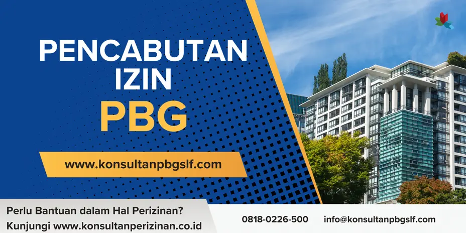 Izin PBG Anda dicabut? Kok Bisa? Berikut Penjelasannya - Konsultan PBG SLF