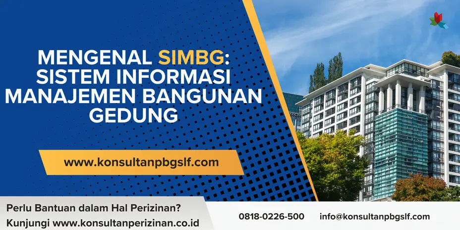Mengenal SIMBG: Sistem Informasi Manajemen Bangunan Gedung - Konsultan ... Mengenal SIMBG: Sistem Informasi Manajemen Bangunan Gedung - Konsultan ...