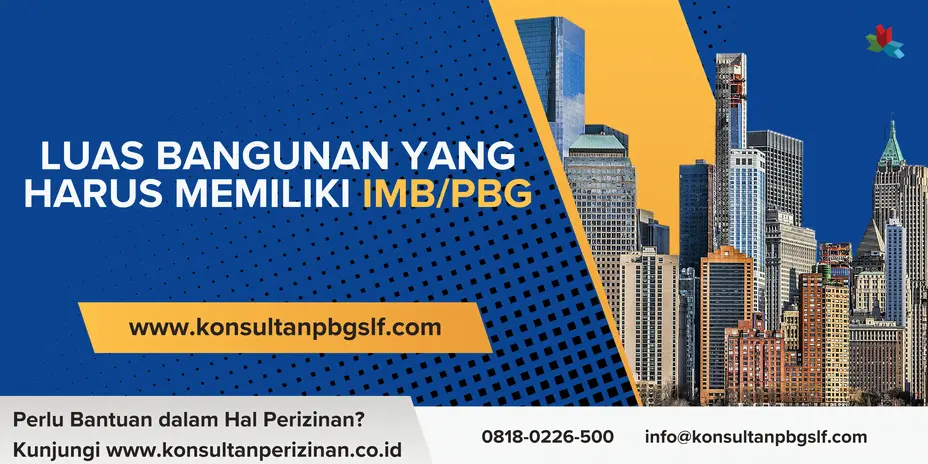 Luas Bangunan yang Harus Memiliki IMB/PBG - Konsultan PBG SLF