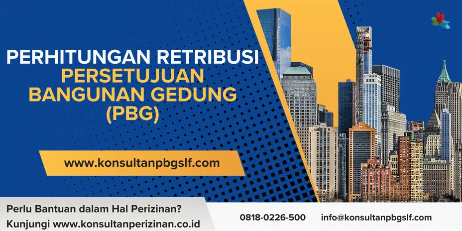 Perhitungan Retribusi Persetujuan Bangunan Gedung (PBG) - Konsultan PBG SLF